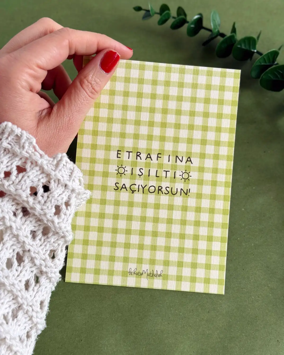 Etrafına Işıltı Saçıyorsun Motto Kartı Kartpostal - Bikutumutluluk